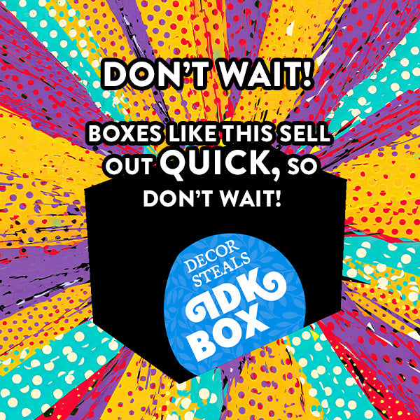 IDK Box - What's Inside... Well, I Don't Know! - Decor Steals